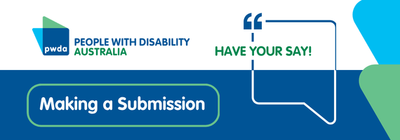How to make a Parliamentary Submission - People with Disability Australia